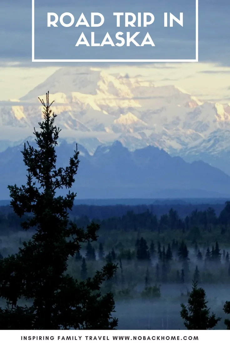 10+ Awesome Stops You'll Love On An Alaska Road Trip - No Back Home